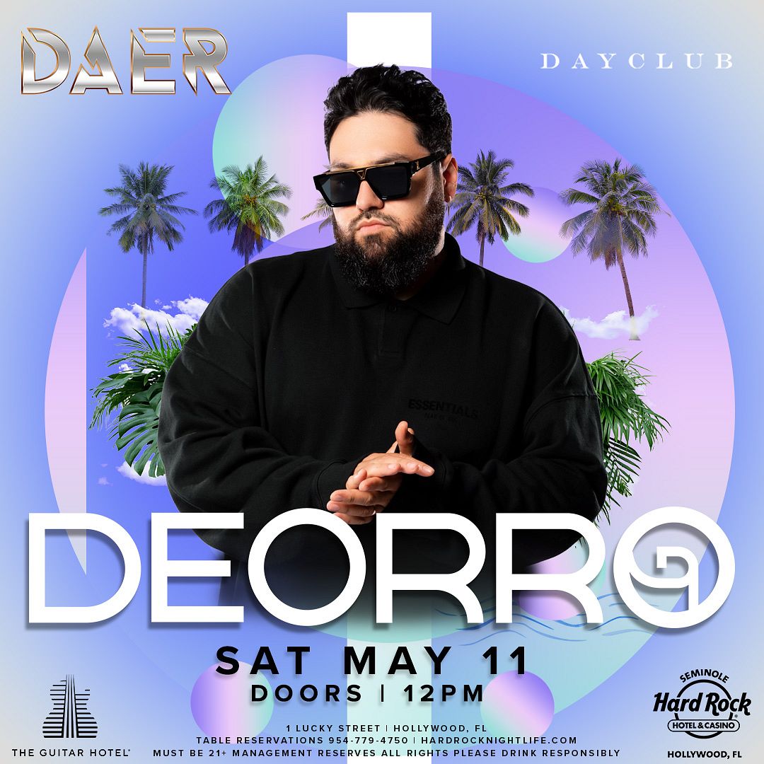 Deorro | DAER Dayclub - Hard Rock Holly Tickets at DAER Dayclub South ...