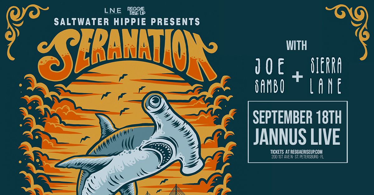 Seranation at Jannus Live Tickets at Jannus Live in St. Petersburg by ...
