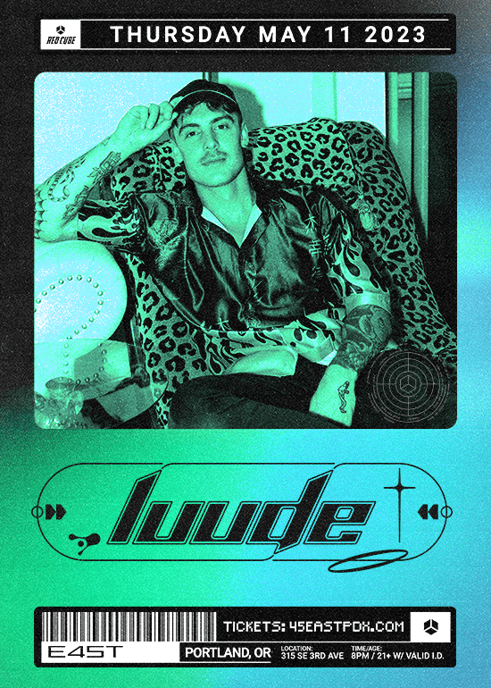 LUUDE Tickets at Jade Room @ 45 East in Portland by 45 East | Tixr