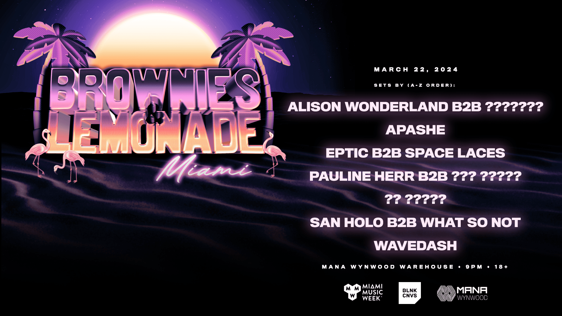BROWNIES & LEMONADE: MIAMI 2024 Tickets at Mana Wynwood in Miami by BLNK CNVS | Tixr