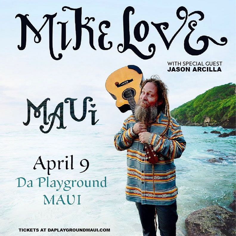 MIKE LOVE Tickets at da Playground Maui in Wailuku by Da Playground ...