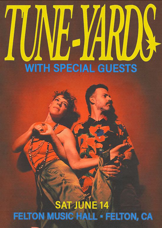 Tune-Yards Tickets at Felton Music Hall in Felton by Felton Music Hall ...