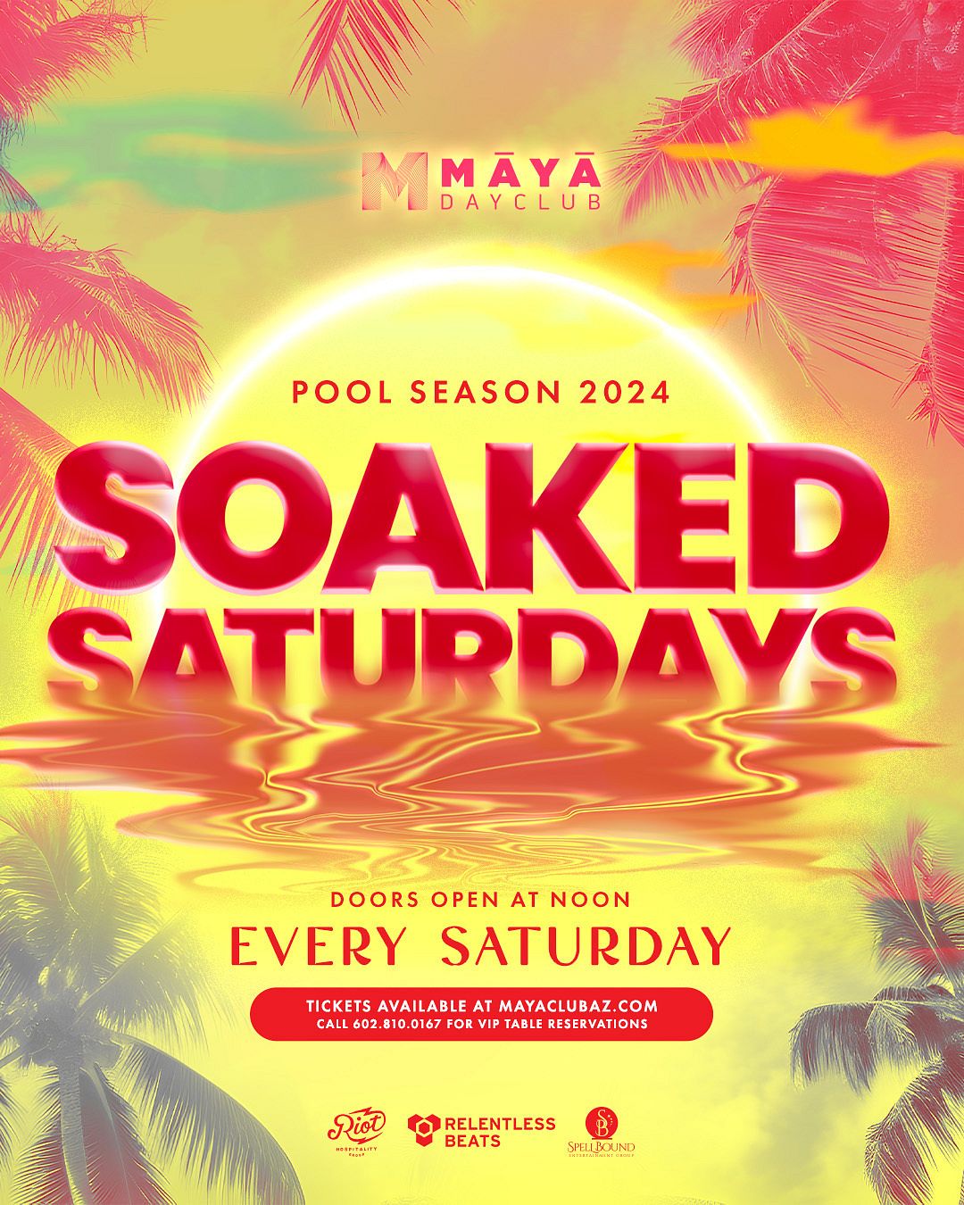 Soaked Saturdays Tickets at Maya Dayclub in Scottsdale by RHG | Tixr