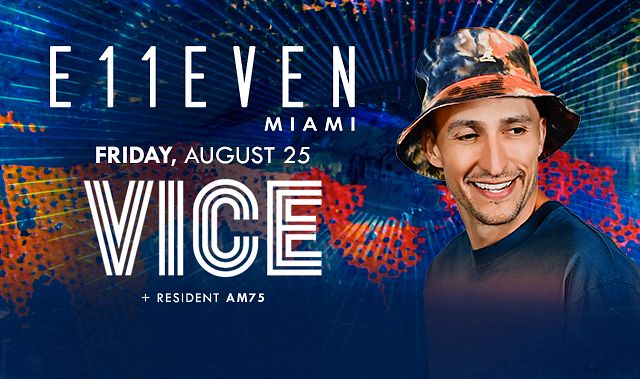 VICE Tickets at E11EVEN Miami in Miami by 11 Miami | Tixr