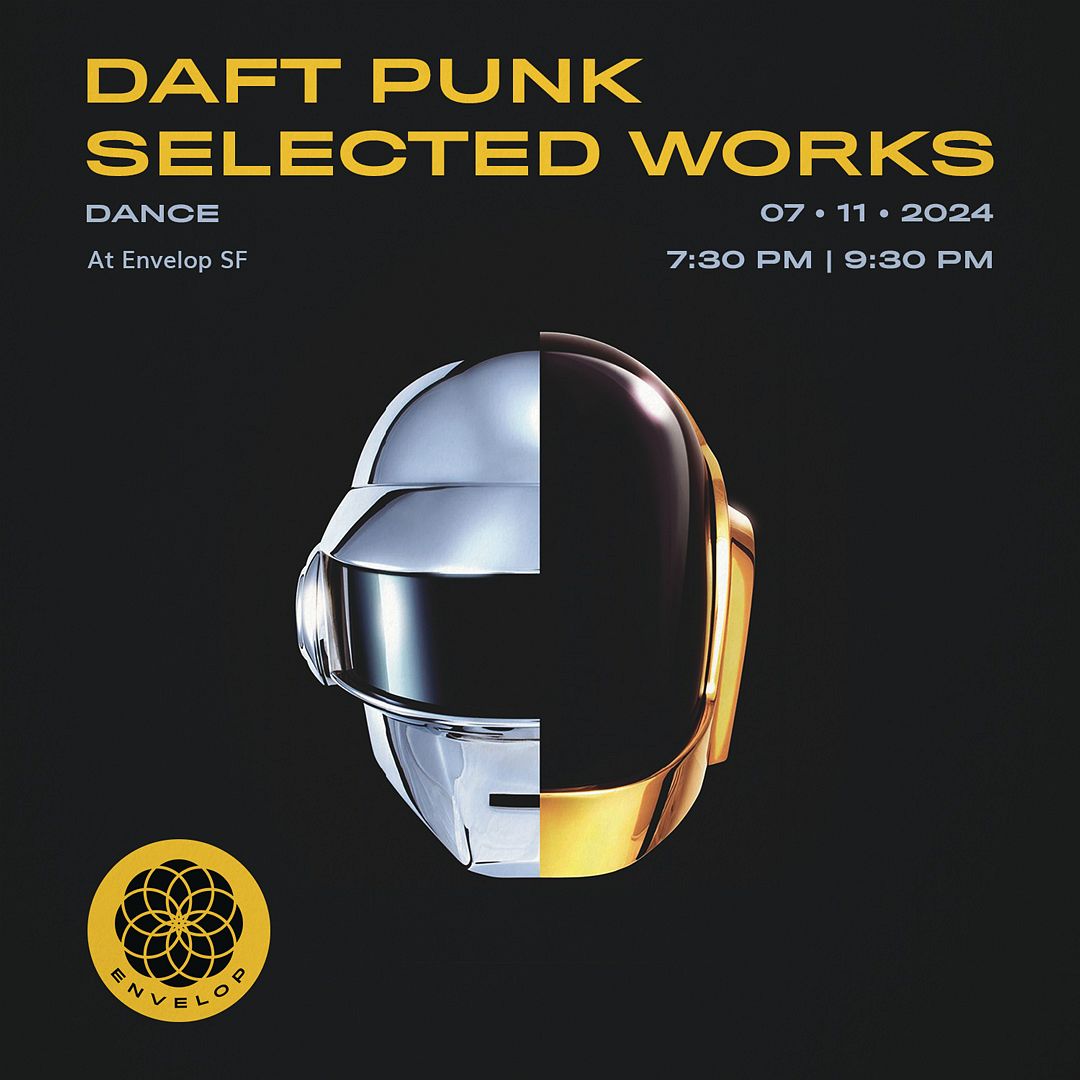 Envelop SF - Daft Punk - Selected Works : DANCE Tickets at The Midway ...