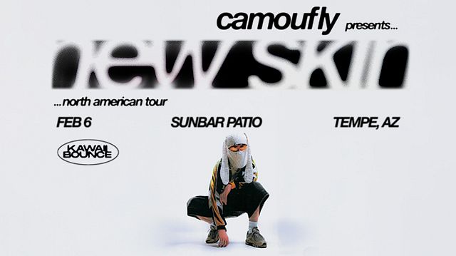 Camoufly Tickets at Sunbar Tempe in Tempe by .Relentless Beats | Tixr