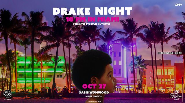 SOULED OUT DATES: DRAKE NIGHT Tickets at Oasis Wynwood in Miami by ...