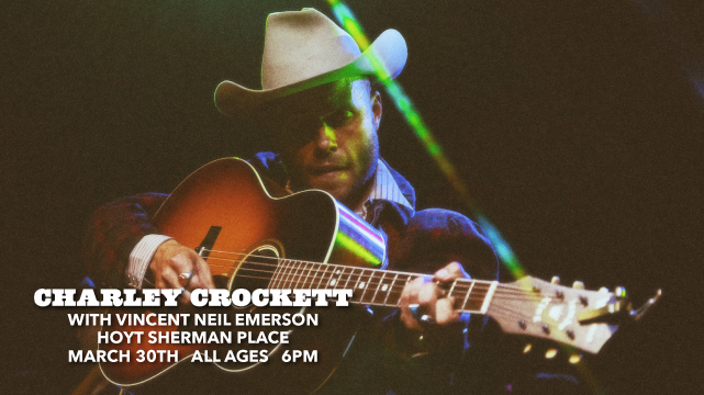 Charley Crockett - Jukebox Charley Tour Tickets at Hoyt Sherman Place ...