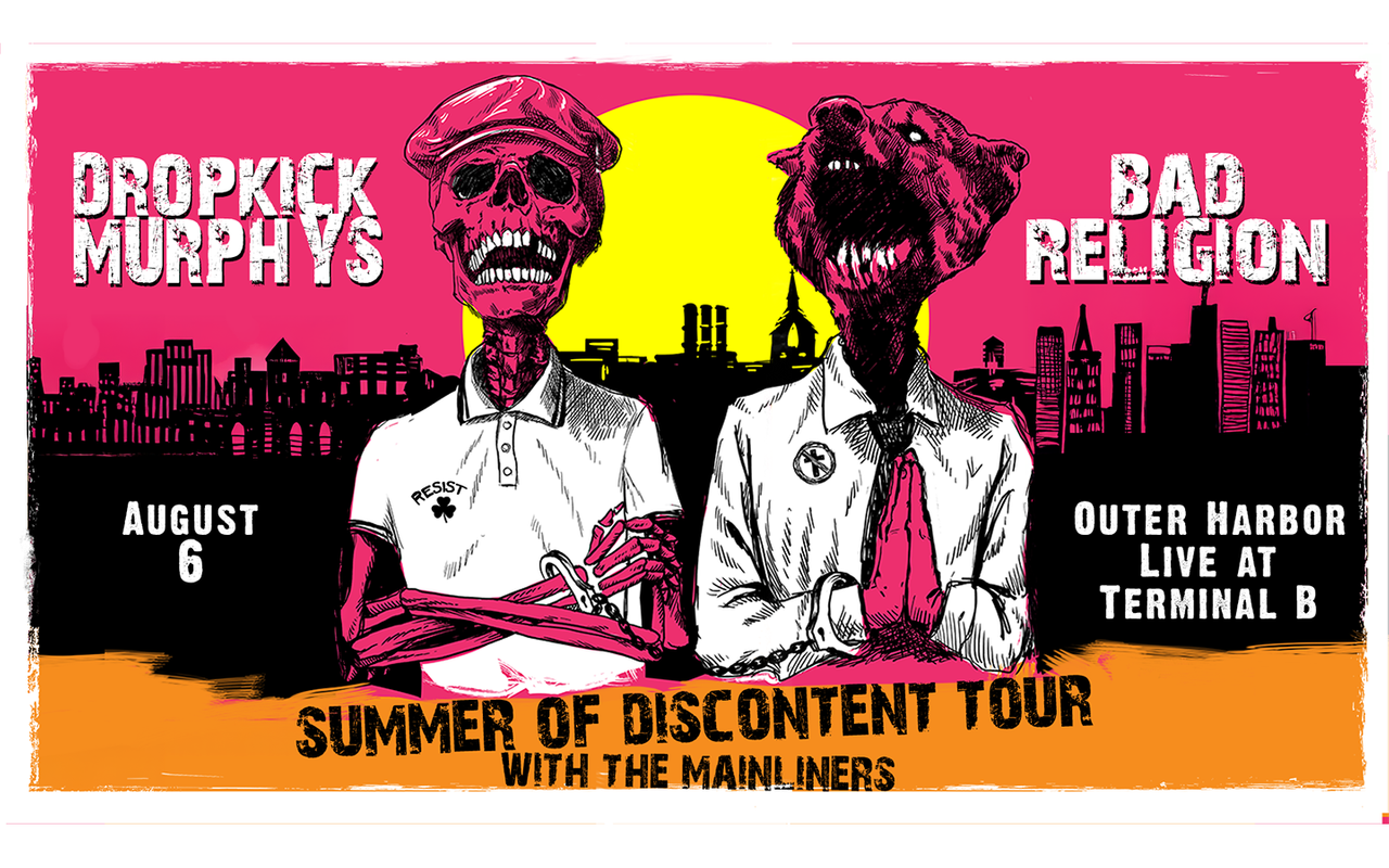 DROPKICK MURPHYS and BAD RELIGION Summer of Discontent Tour Tickets at Outer Harbor Live at ...