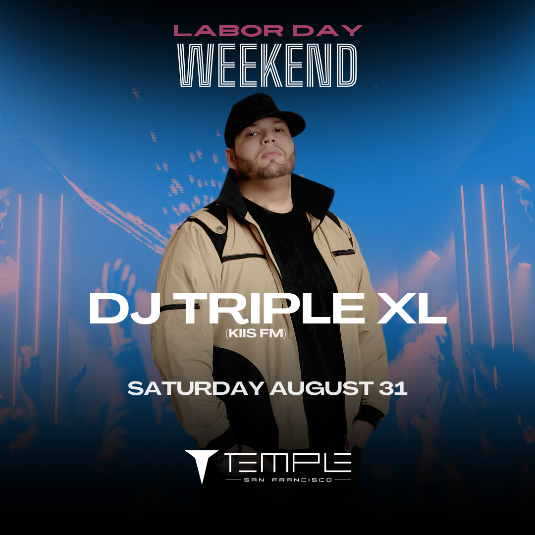 Triple XL | Labor Day Weekend Tickets at Temple San Francisco in SF by ...
