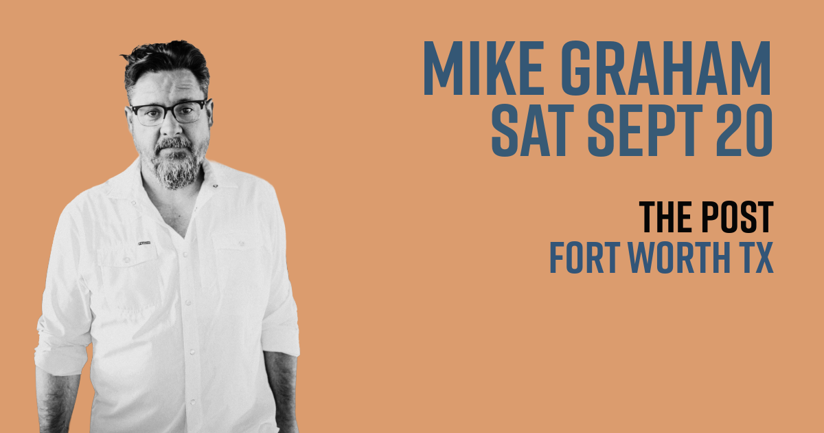 Mike Graham Tickets at The Post in Fort Worth by Afallon Productions | Tixr