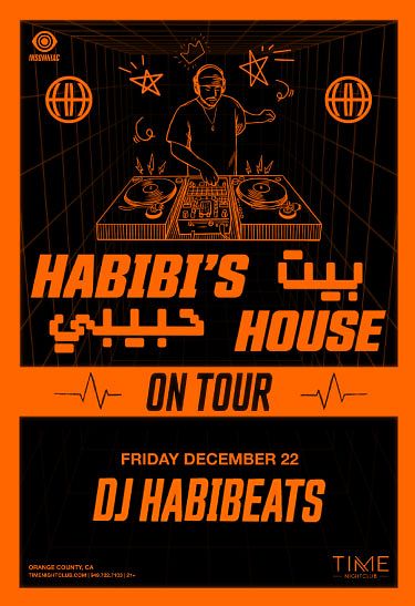 Habibi's House ft. DJ Habibeats Tickets at TIME Nightclub in Costa Mesa ...