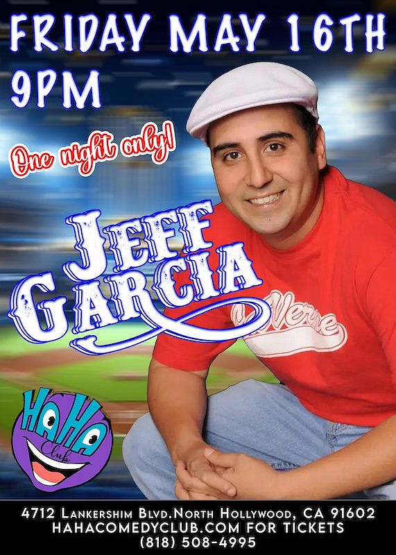 Jeff Garcia Tickets at Ha Ha Comedy Club in Los Angeles by Haha Comedy Club | Tixr