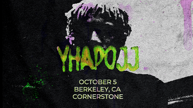 Yhapojj | Early Show Tickets at Cornerstone in Berkeley by Cornerstone ...