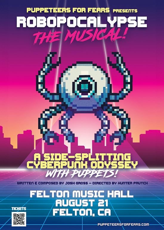 Puppeteers For Fears presents Robopocalypse: The Musical! | Fully ...