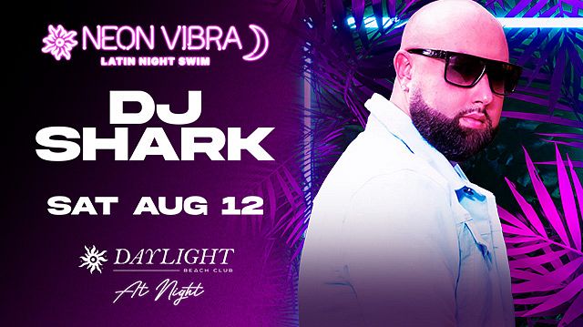 NEON VIBRA: DJ SHARK Tickets at DAYLIGHT at Night in Las Vegas by ...
