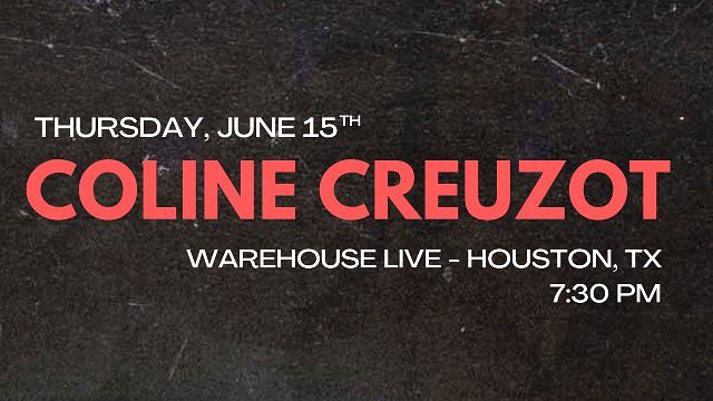 COLINE CREUZOT Tickets at The Studio at Warehouse Live in Houston by ...