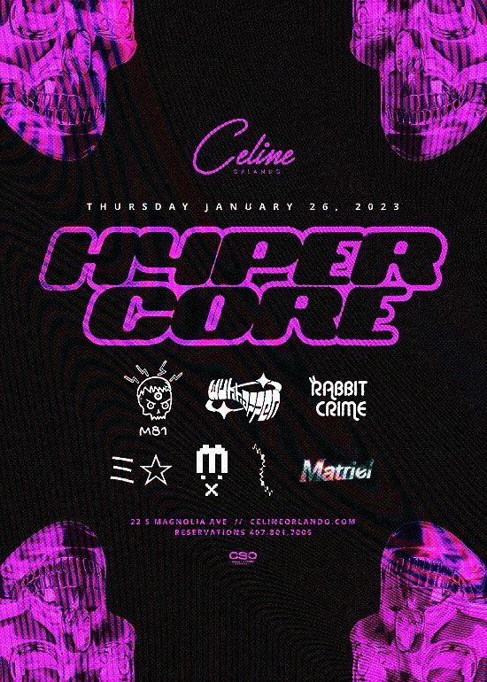 HYPERCORE Tickets at CELINE ORLANDO in Orlando by Celine Orlando | Tixr