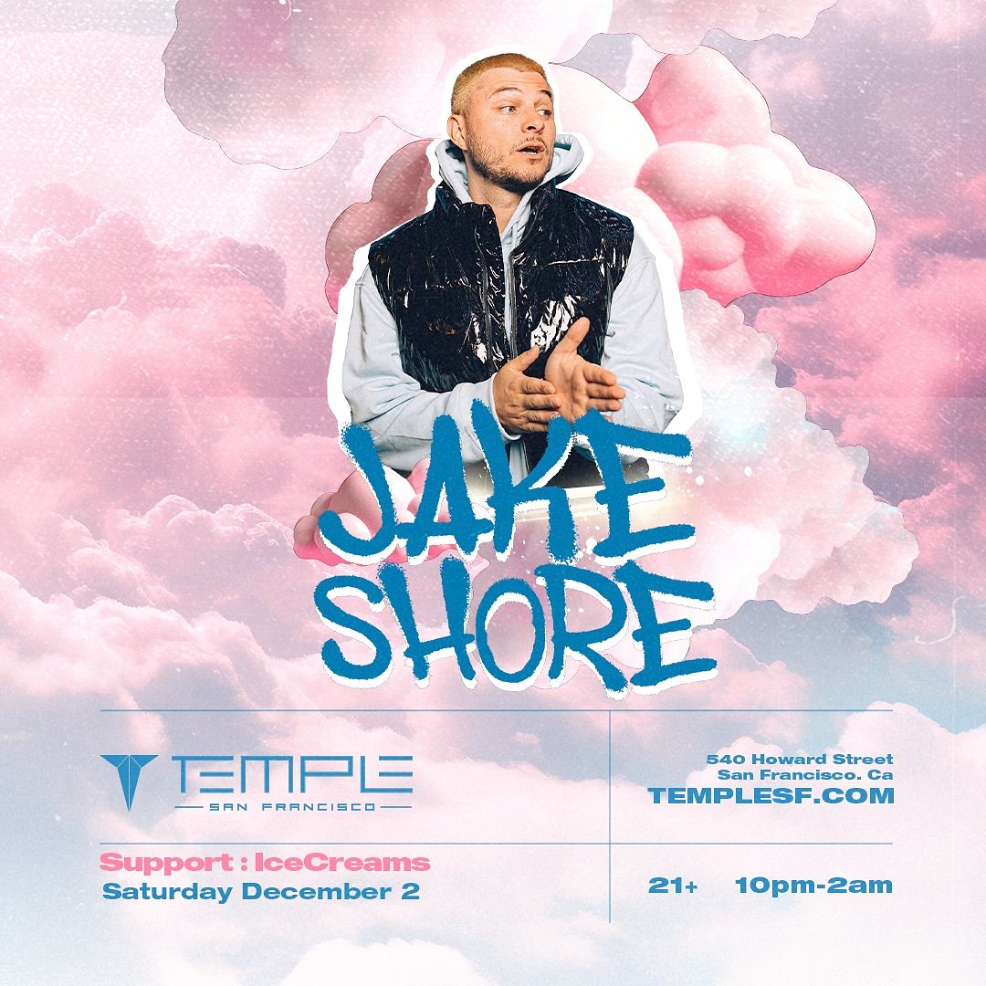 Jake Shore Tickets at Temple San Francisco in SF by Temple Nightclub ...