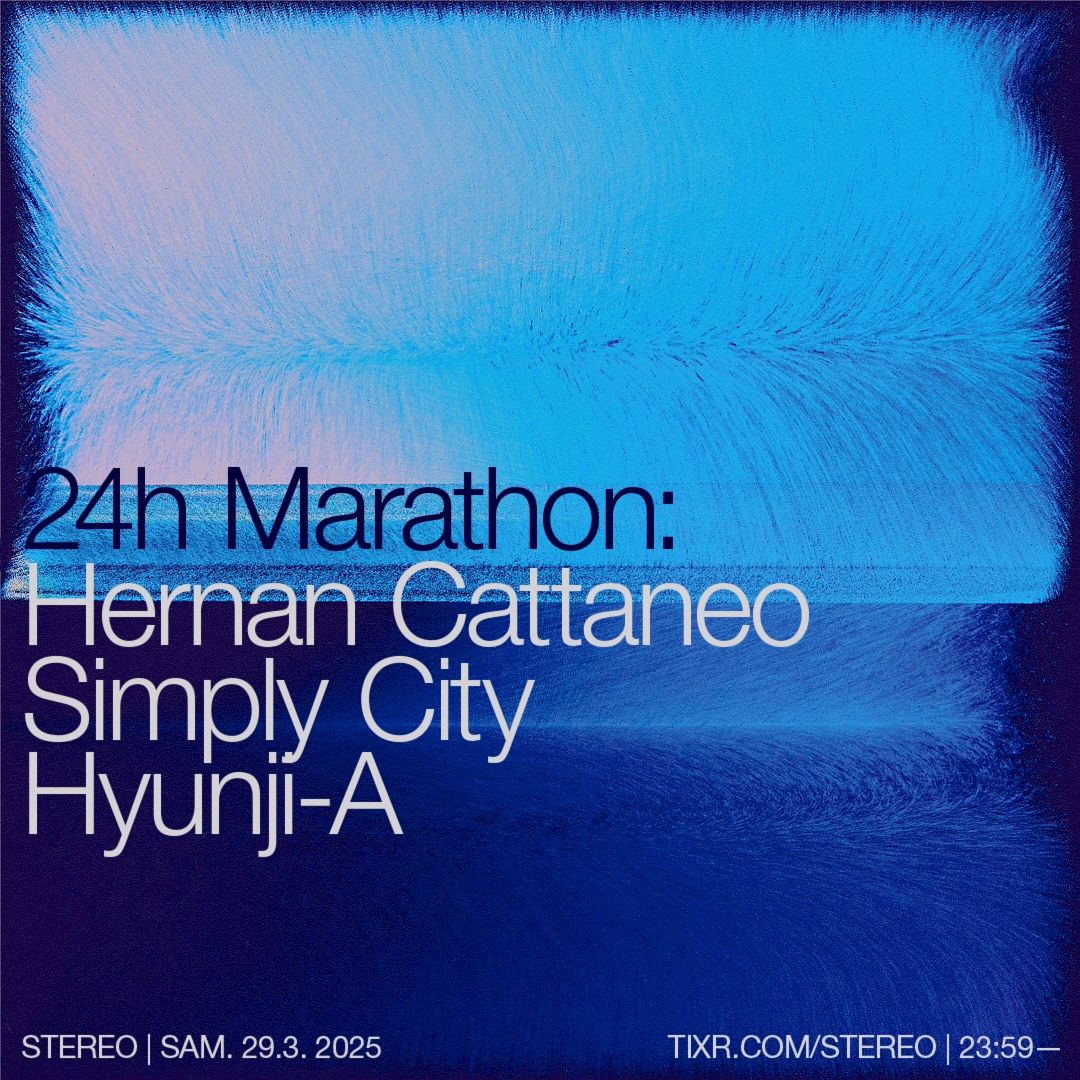 24HOUR - HERNAN CATTANEO | SIMPLY CITY | HYUNJI-A Tickets at Stereo in Montréal by Stereo | Tixr