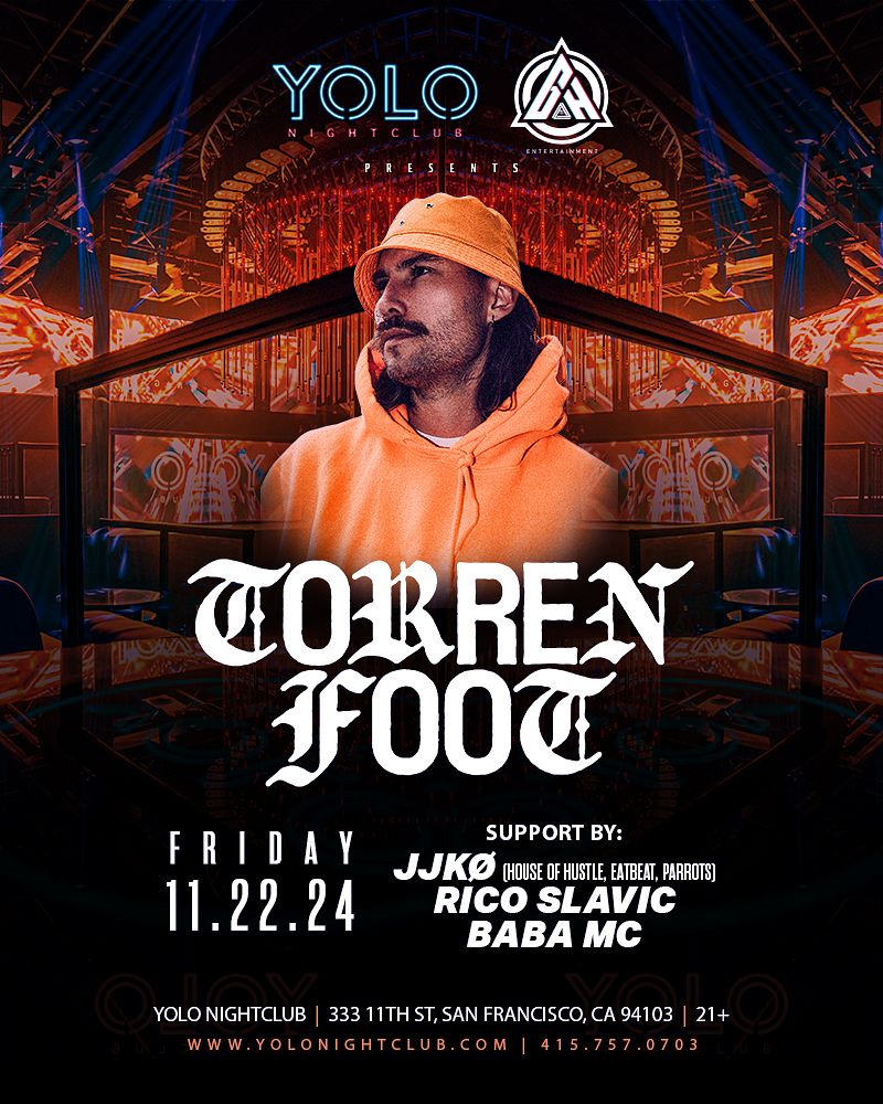 Torren Foot Tickets at YOLO Nightclub in SF by YOLO Nightclub | Tixr