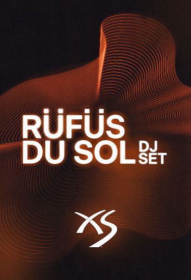 RUFUS DU SOL (DJ SET) Tickets at XS Nightclub in Las Vegas by XS | Tixr