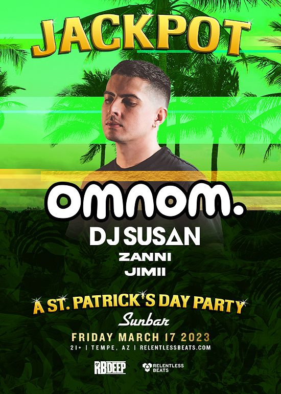 OMNOM Tickets at Sunbar Tempe in Tempe by .Relentless Beats | Tixr