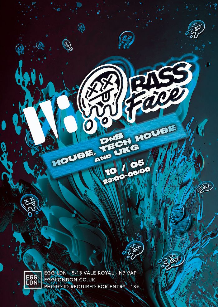 Bass Face Ldn / DnB, House, Tech House and Ukg Tickets at Egg London ...