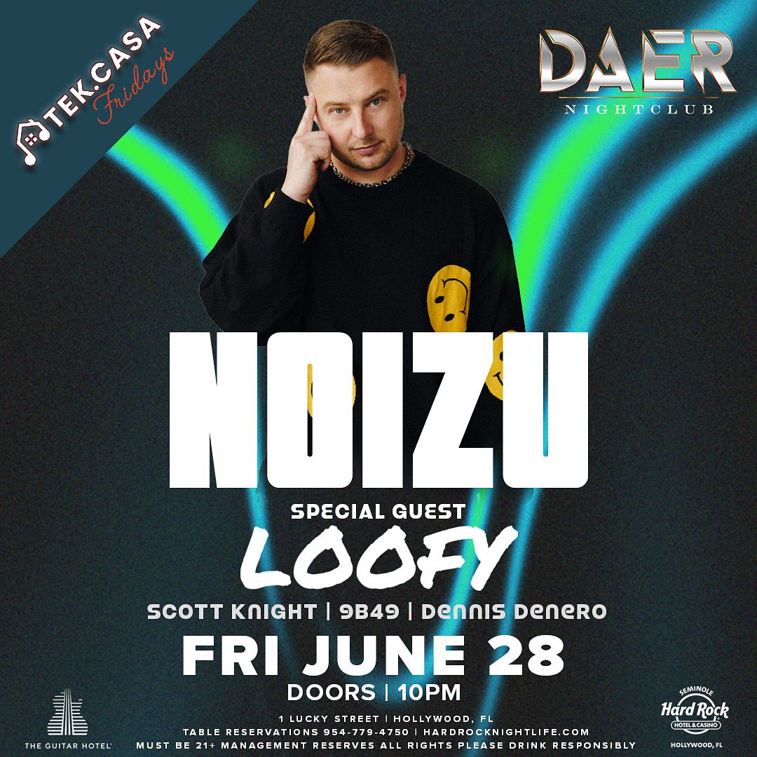 NOIZU | Tek.Casa Fridays - DAER Nightclub Tickets at DAER Nightclub ...