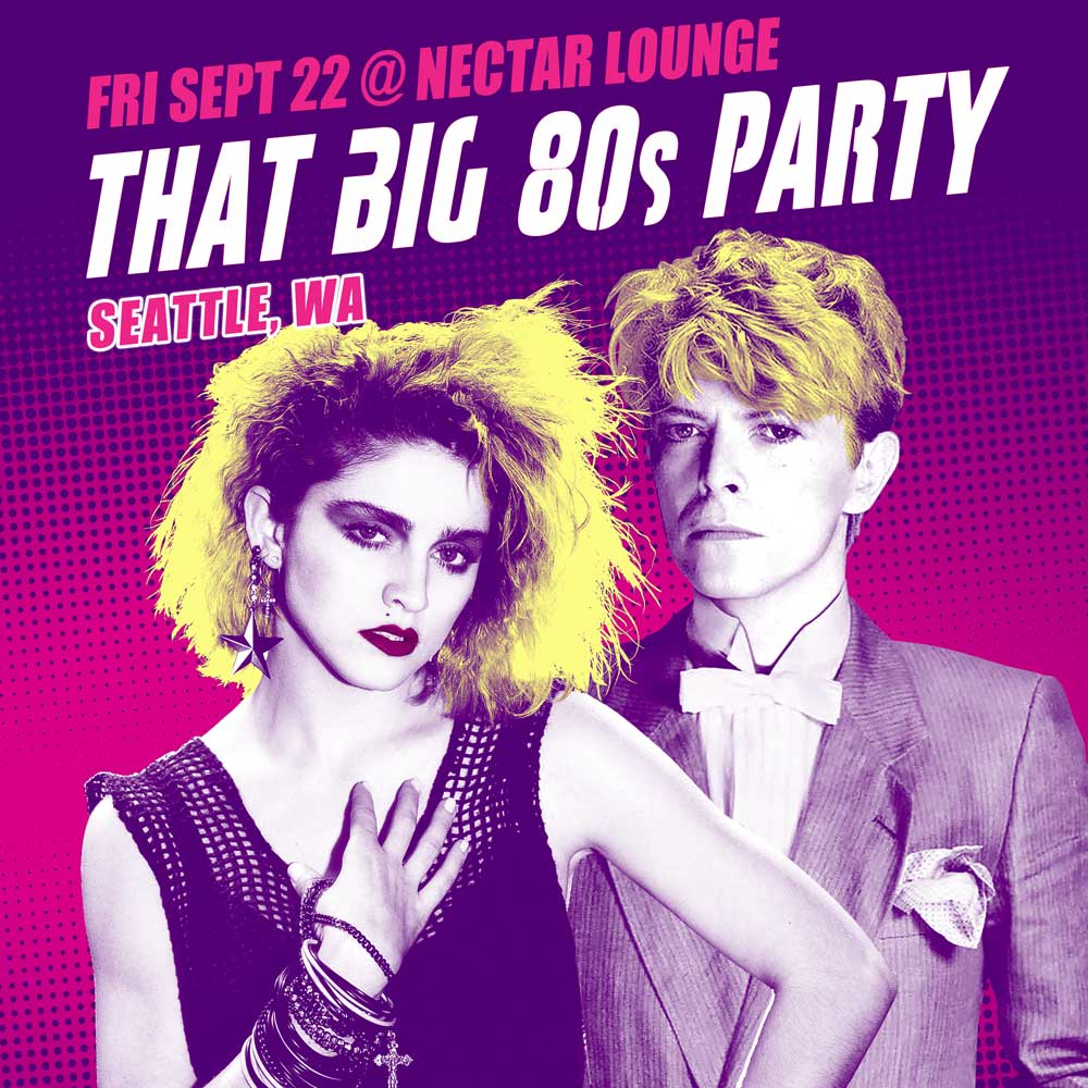 THAT BIG '80s PARTY featuring DJ Dave Paul Tickets at Nectar Lounge in Seattle by Nectar Lounge ...