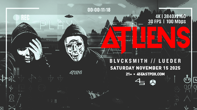 ATLIENS (SATURDAY) Tickets at 45 East in Portland by 45 East | Tixr