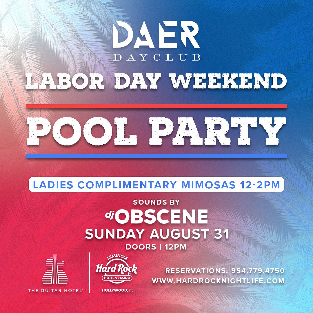 Sunday, August 31st | DAER Dayclub Tickets at DAER Dayclub South ...