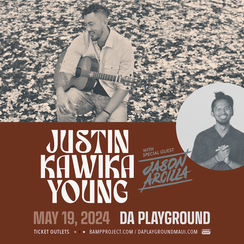 JUSTIN KAWIKA YOUNG Tickets at da Playground Maui in Wailuku by Da ...