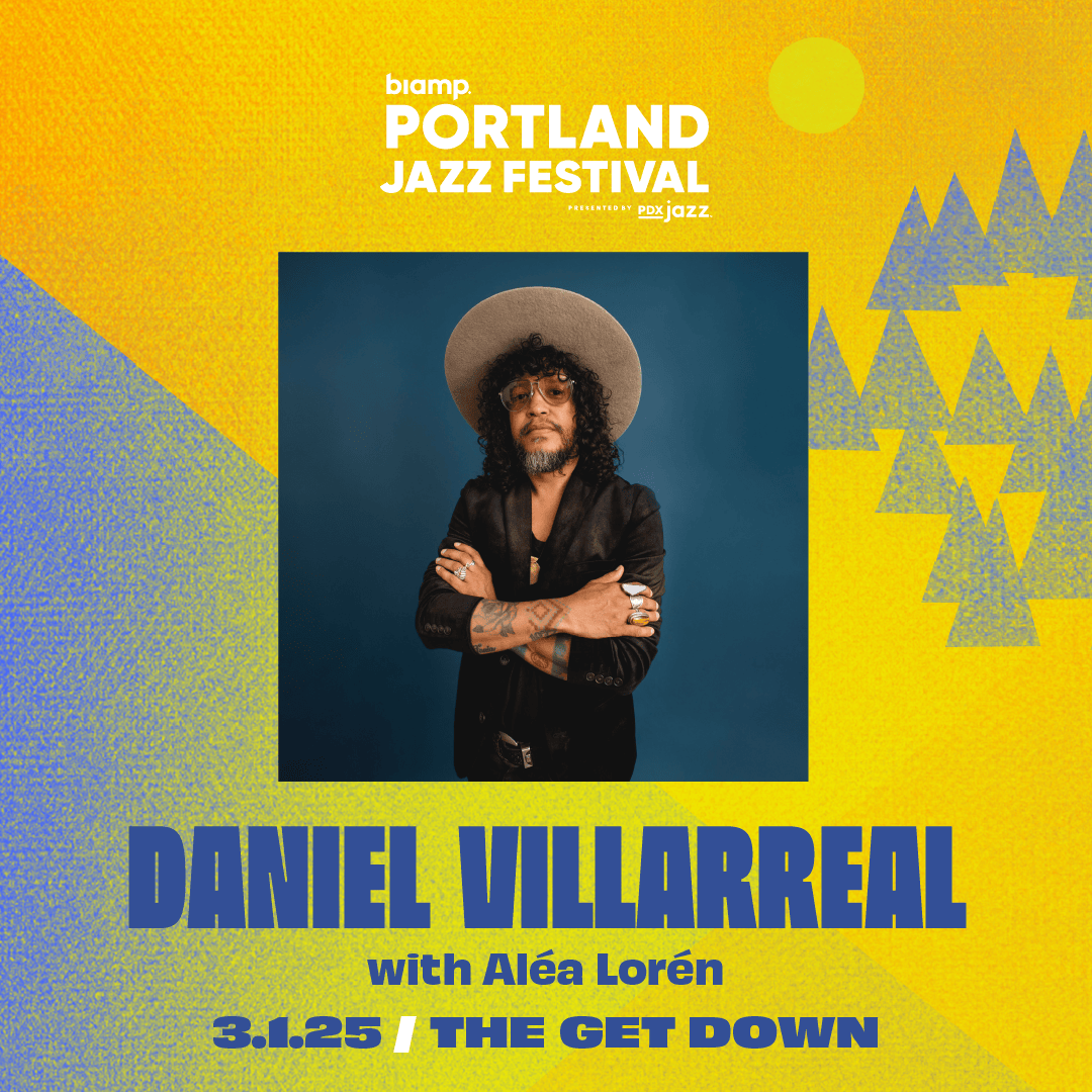 Daniel Villarreal Tickets at The Get Down in Portland by The Get Down | Tixr