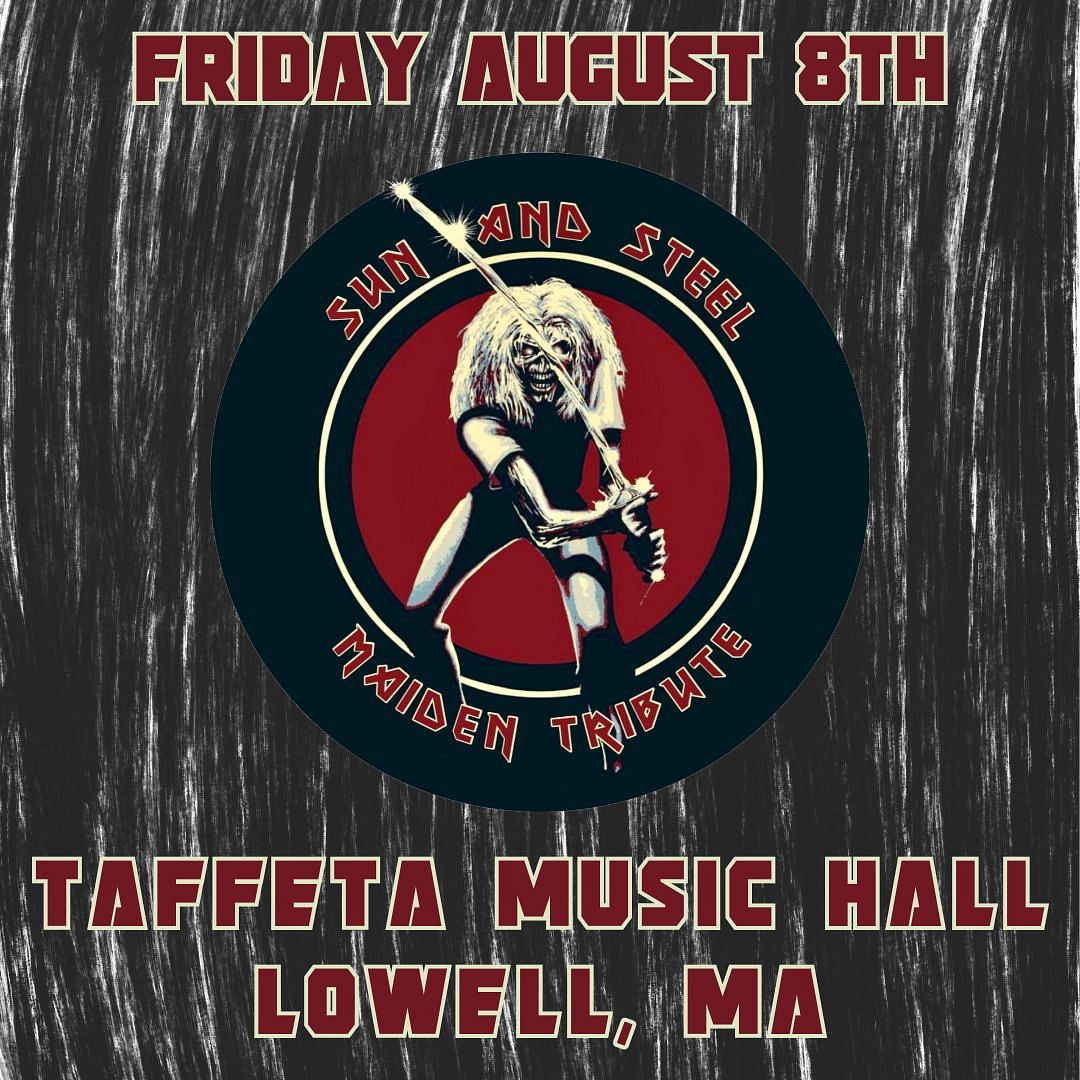Sun and Steel: Iron Maiden Tribute Tickets at Taffeta Music Hall in Lowell by Taffeta Music Hall ...