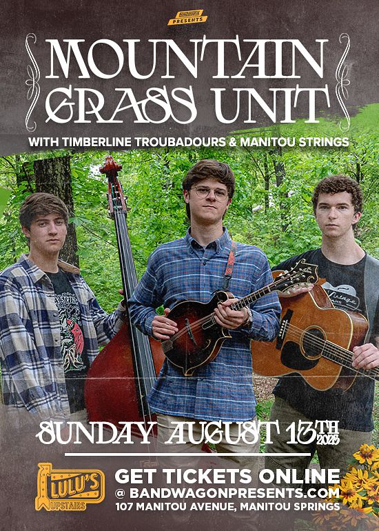 The Mountain Grass Unit, Timberline Troubadours, Manitou Strings ...