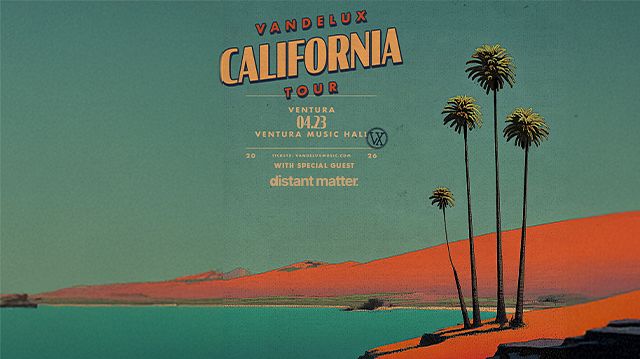 Vandelux Tickets at Ventura Music Hall Reserved in Ventura by Ventura ...
