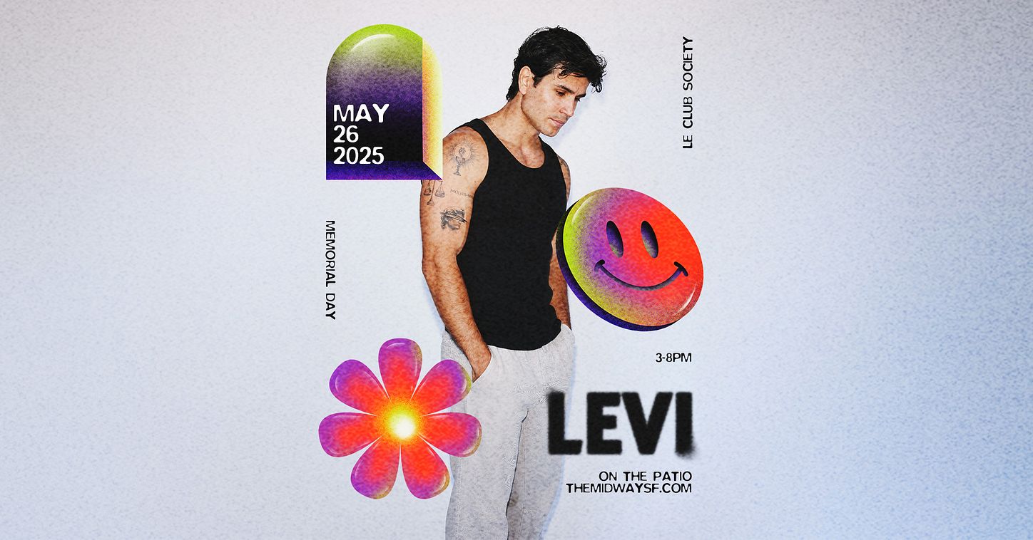 The Midway x Le Club Society present: Levi Tickets at The Midway in San ...