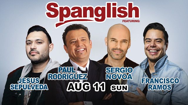 SPANGLISH with PAUL RODRIGUEZ Tickets at Laugh Factory Covina in Covina ...