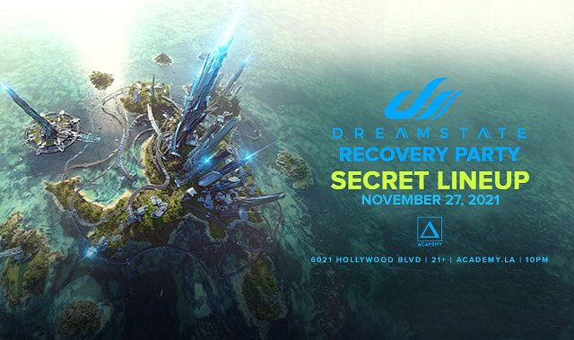 Dreamstate Recovery Party ft. Secret Lineup Tickets at Academy ...