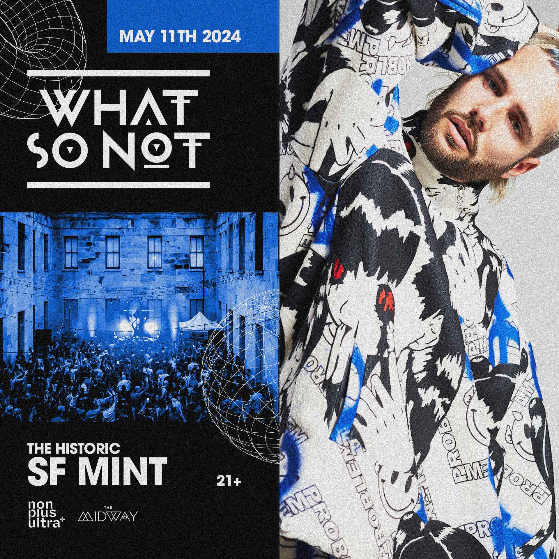 What So Not 360 Set at the Historic SF Mint Tickets at The MINT in San ...