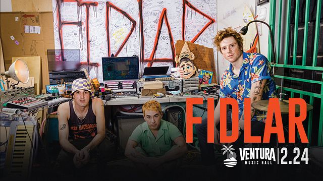 FIDLAR Tickets at Ventura Music Hall in Ventura by Ventura Music Hall ...