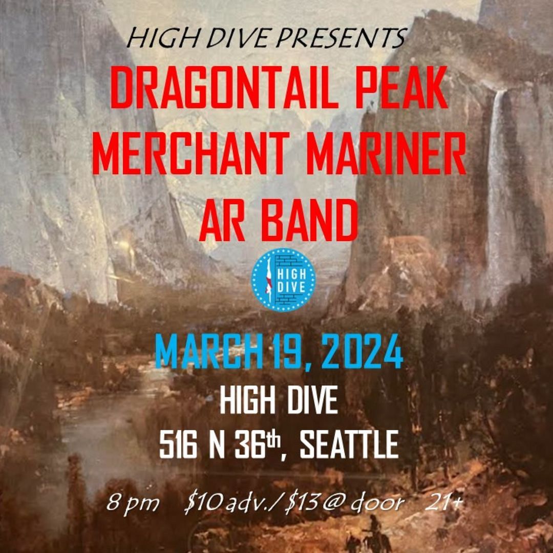 Dragontail Peak w/ Merchant Mariner, AR Band Tickets at High Dive in ...