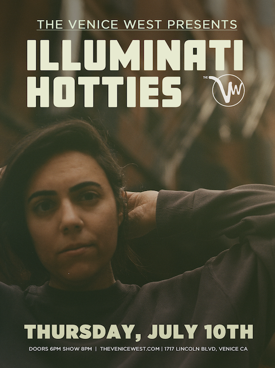 Illuminati Hotties Tickets at The Venice West () in Los Angeles by Venice Music Group (The ...