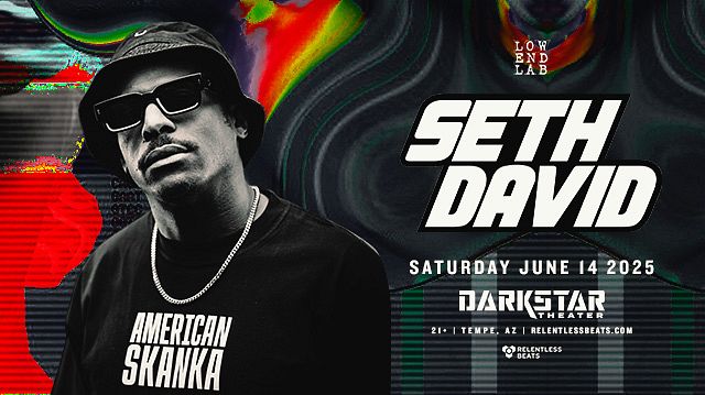 Seth David Tickets at Darkstar in Tempe by .Relentless Beats | Tixr