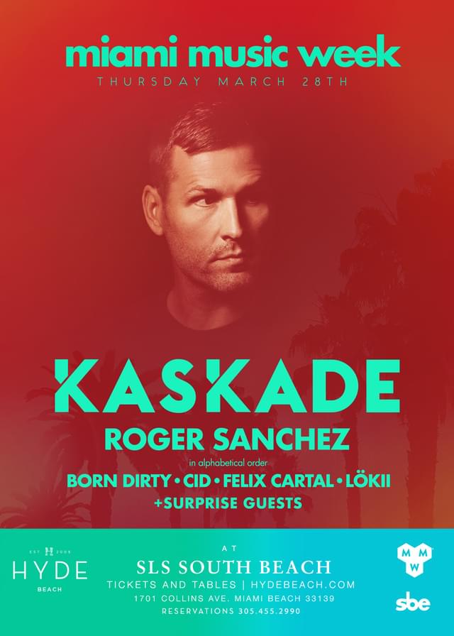 Miami Music Week 2019 - KASKADE + FRIENDS Tickets at Hyde Beach in ...