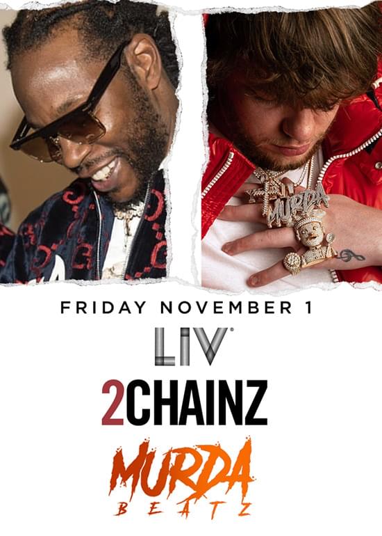 2Chainz & Murda Beatz Tickets at LIV in Miami Beach by LIV | Tixr