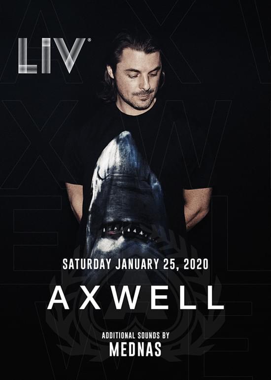 Axwell Tickets at LIV in Miami Beach by LIV | Tixr