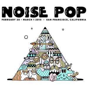 Noise Pop Tickets & Events | Tixr