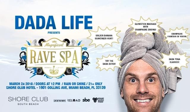 DADA LIFE: RAVE SPA Tickets at Shore Club in Miami Beach by Shore Club ...